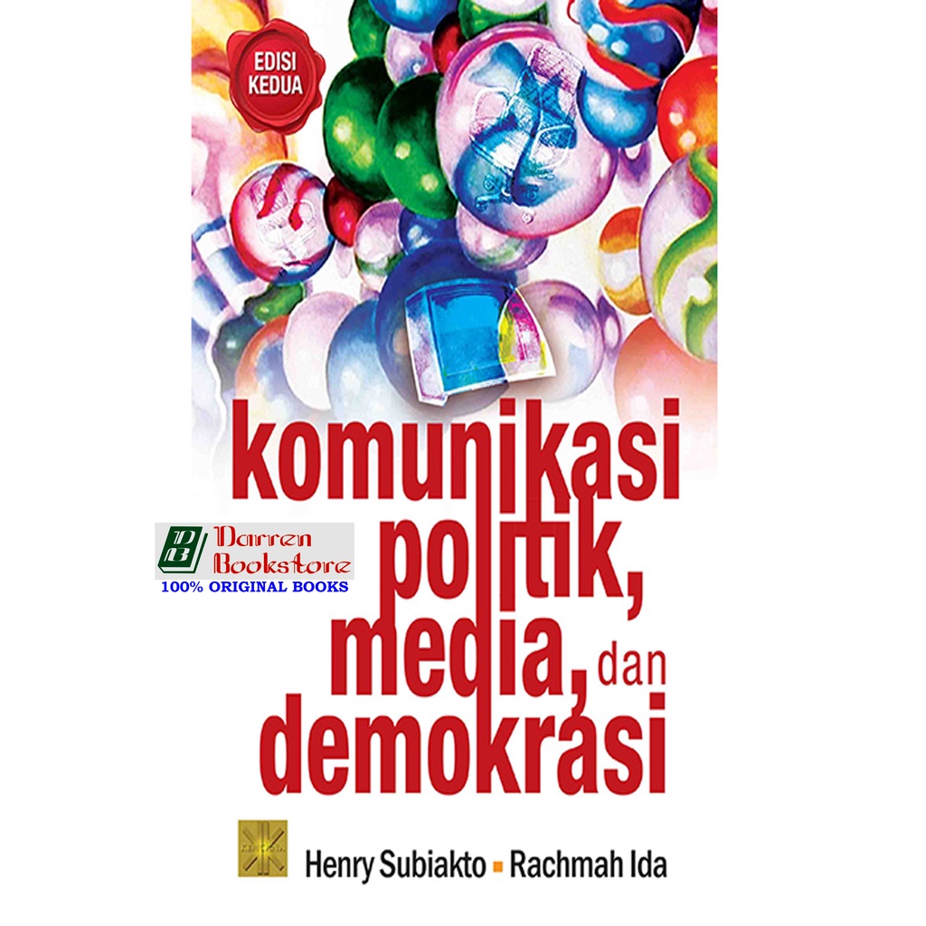 Jual Komunikasi Politik, Media, dan Demokrasi - Henry Subiakto & Rachmah Ida - ORIGINAL | Shopee ...