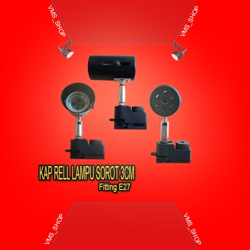 Jual KAP LAMPU TRACK RELL FITTING E27 3CM / KAP SPOTLIGHT TRACK RELL ...