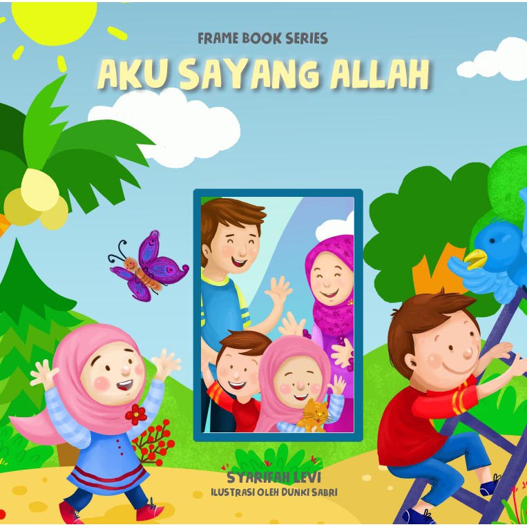 Jual Buku Anak Islami Bergambar - Aku Sayang Allah Frame Book Series ...