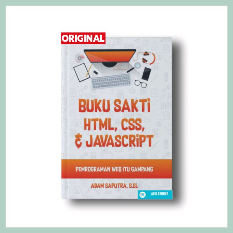 Jual Buku sakti HTML, CSS & Javascript : pemrograman web itu gampang ...