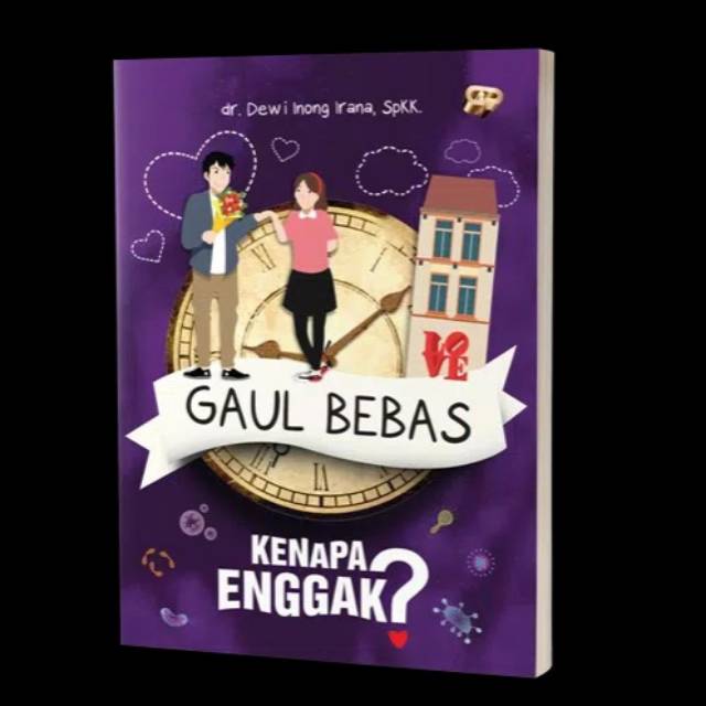 Jual Buku Gaul Bebas Kenapa Enggak - Karya Dr Dewi Inong Irana ...