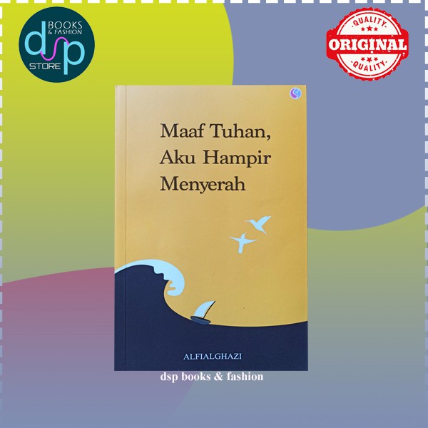Jual BUKU MOTIVASI ISLAMI : MAAF TUHAN, AKU HAMPIR MENYERAH ... Jual BUKU MOTIVASI ISLAMI : MAAF TUHAN, AKU HAMPIR MENYERAH ...
