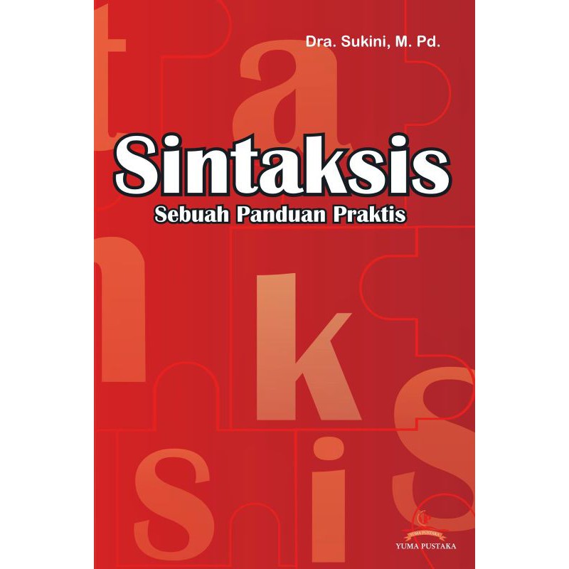 Jual Sintaksis Sebuah Panduan Praktis Dra.Sukini | Shopee Indonesia Jual Sintaksis Sebuah Panduan Praktis Dra.Sukini | Shopee Indonesia