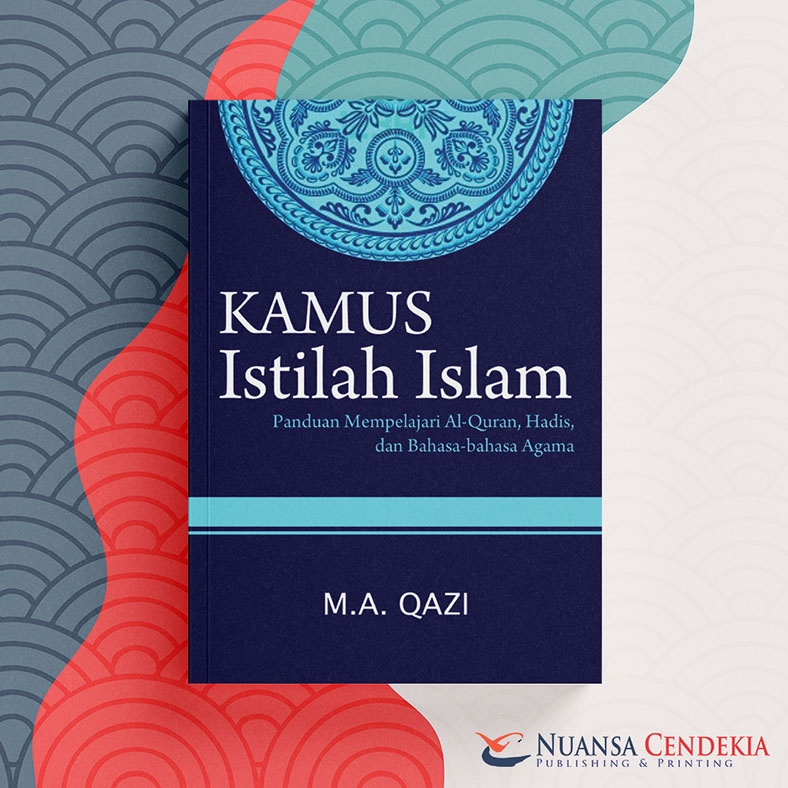 Jual Kamus Istilah Islam (panduan Mempelajari Al-Quran, Hadis, dan Bahasa Agama) | Shopee Indonesia