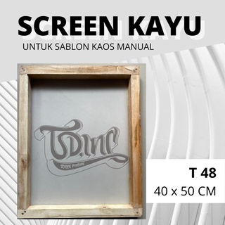 Jual Screen Sablon Kayu | T 54 Ukuran 40 x 50 Cm | Sablon Manual ...