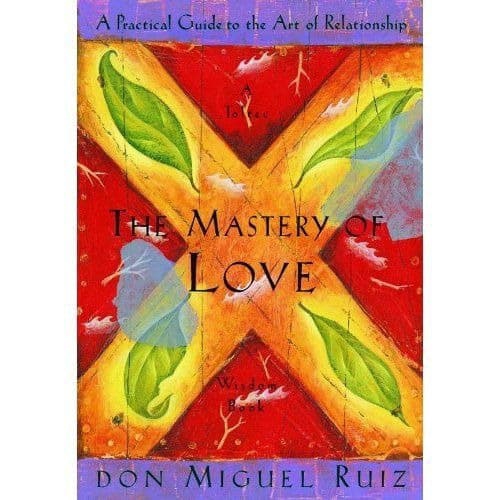 Jual Buku The Mastery Of Love A Practical Guide To The Art Of