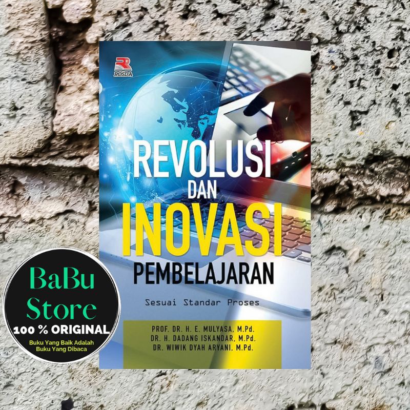 Jual Buku REVOLUSI DAN INOVASI PEMBELAJARAN - E Mulyasa dkk - Rosda ...