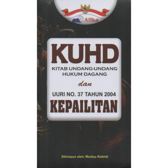 Jual Buku KUHD Kitab Undang Undang Hukum Dagang dan Kepailitan Mediya ...