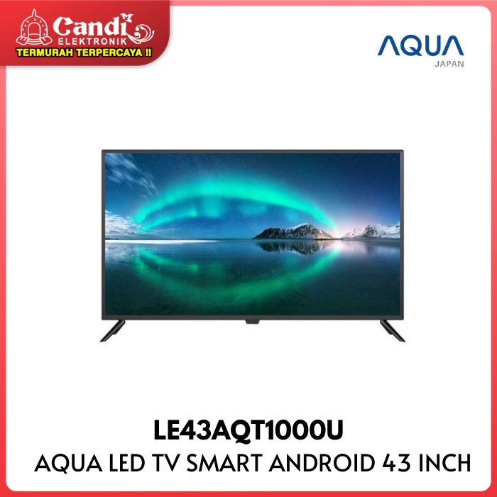 Jual AQUA LED TV Smart Android 43 inch LE43AQT1000U | Shopee Indonesia Jual AQUA LED TV Smart Android 43 inch LE43AQT1000U | Shopee Indonesia