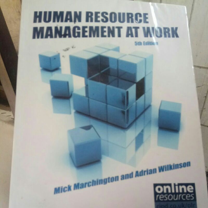 Jual BUKU HUMAN RESOURCE MANAGEMENT AT WORK 5th EDITION. MICK MARCHINGTON AND ADRIAN WILKINSON ...