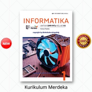 Jual Buku INFORMATIKA SMP kelas 7 KURMER Kurikulum Merdeka Penerbit ERLANGGA Baru dan Original ...