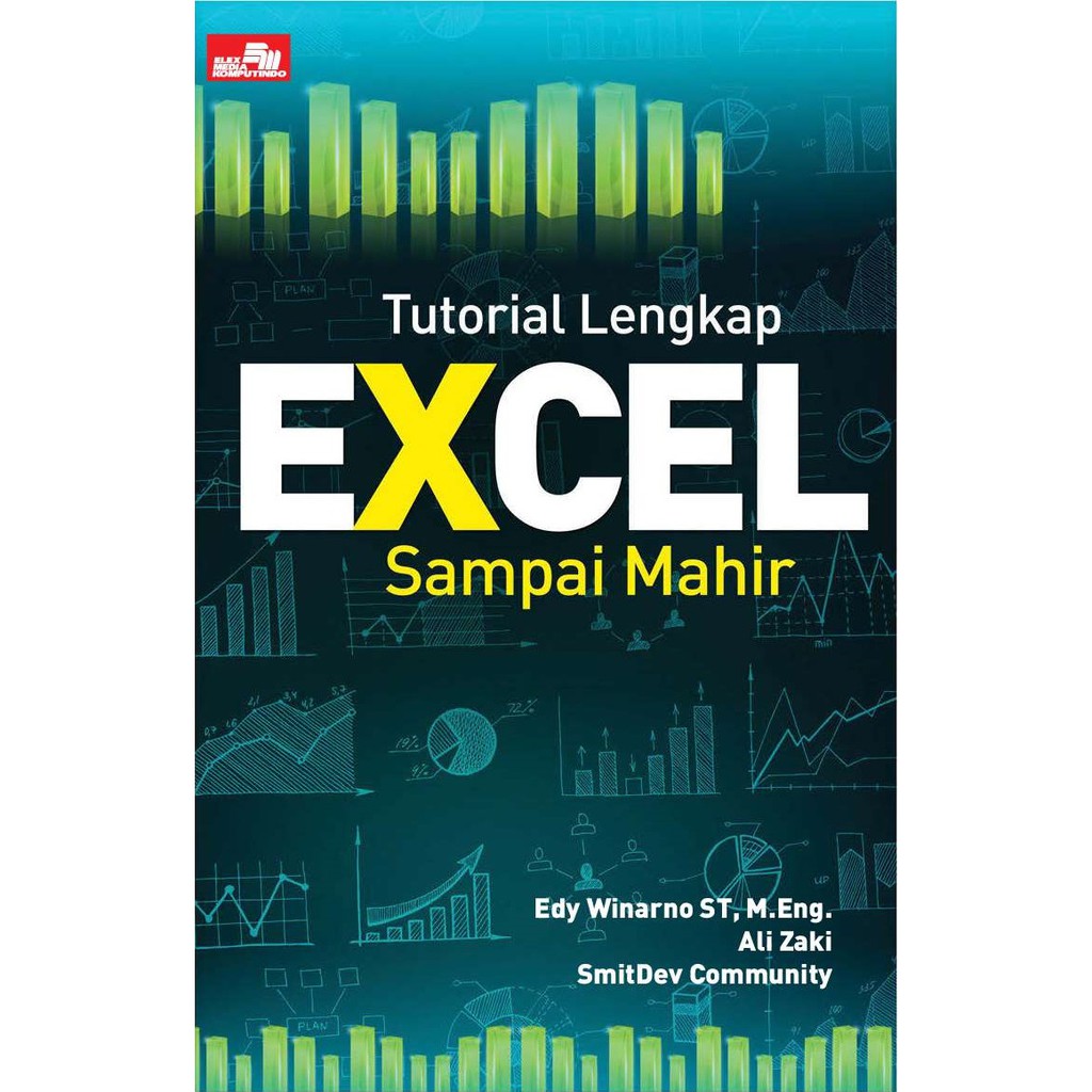 Jual BUKU ORIGINAL TUTORIAL LENGKAP EXCEL SAMPAI MAHIR - ELEX MEDIA Indonesia|Shopee Indonesia