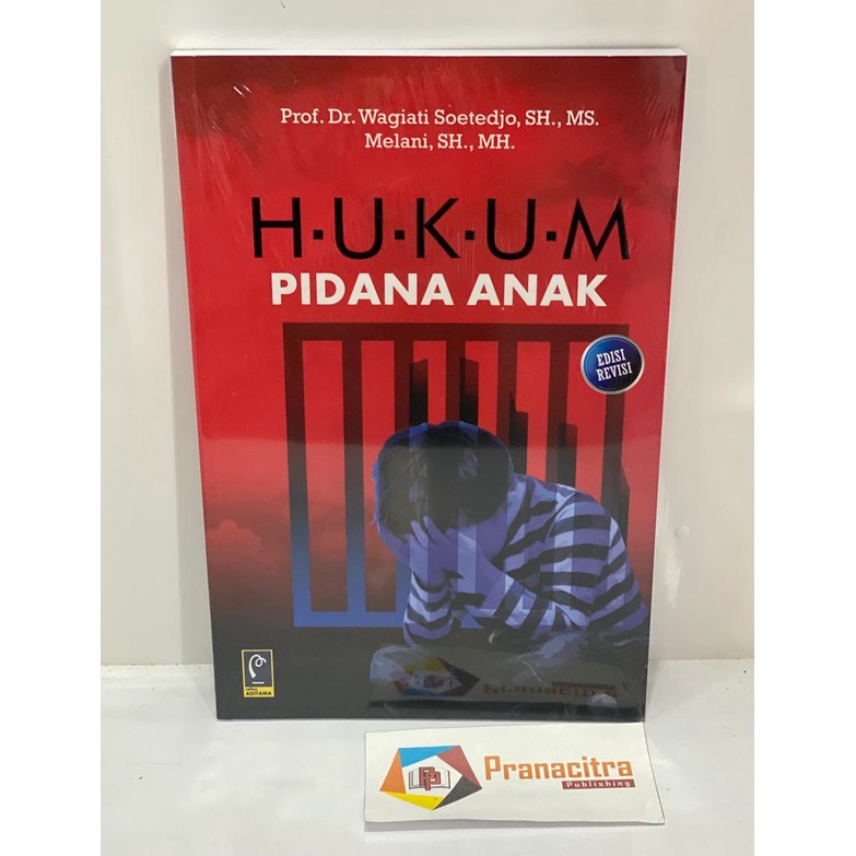 Jual Hukum Pidana Anak - edisi revisi - Prof. Dr. Wagiati Soetedjo, SH., MS. / ORIGINAL | Shopee ...