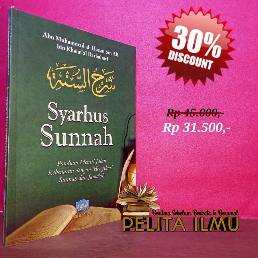 Jual Buku Syarhus Sunnah Imam Al-Barbahari - Panduan Meniti Jalan Kebenaran Dengan Mengikuti ...