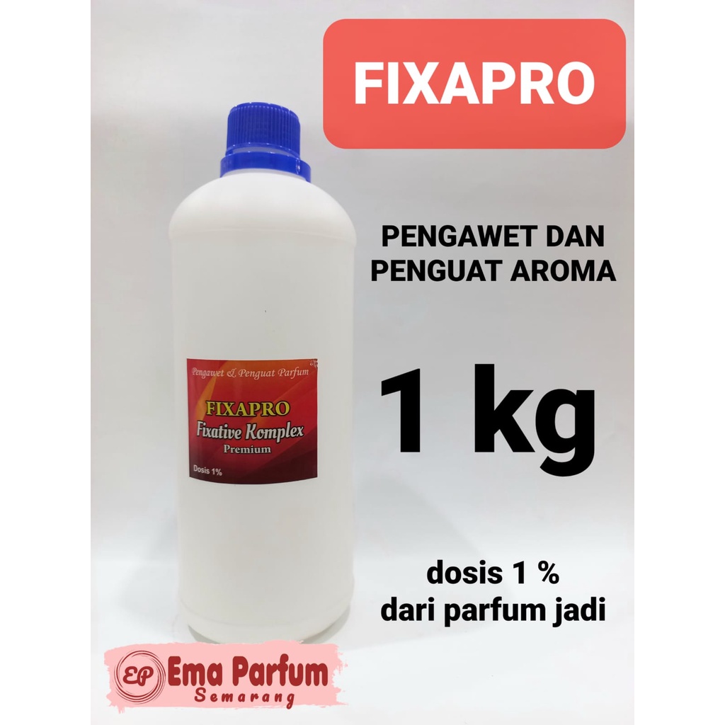 Jual (1 KG) FIXAPRO FIXATIVE PARFUM PREMIUM. SEBAGAI PENGAWET DAN ...