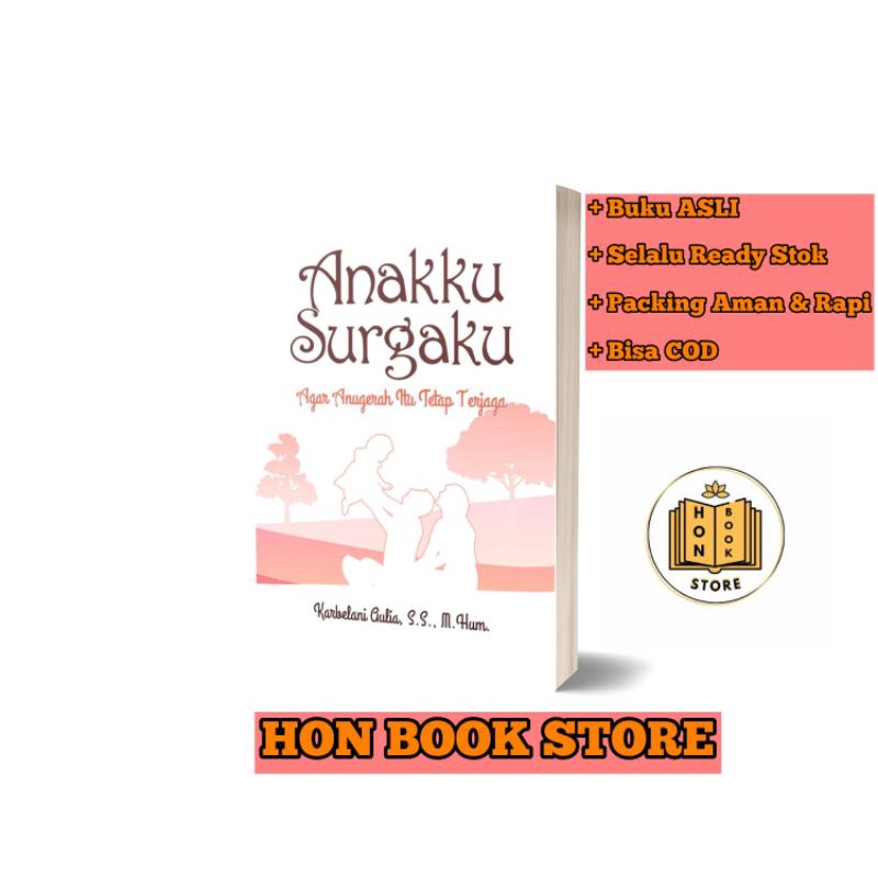 Jual Buku Anakku Surgaku Agar Anugerah Itu Tetap Terjaga | Shopee Indonesia