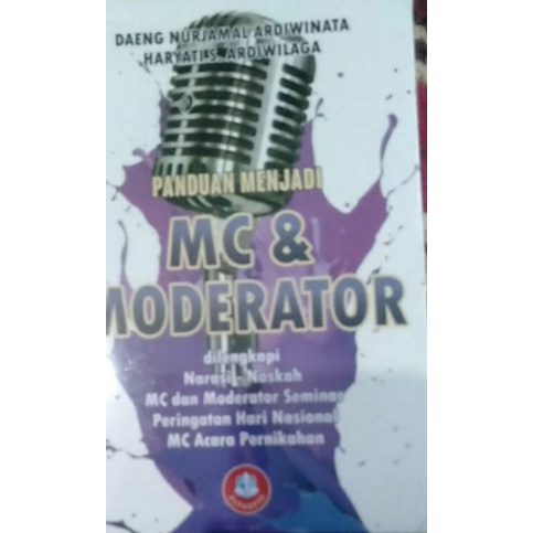 Jual BUKU PANDUAN MENJADI MC DAN MODERATOR - Daeng Nurjamal Ardiwinata | Shopee Indonesia