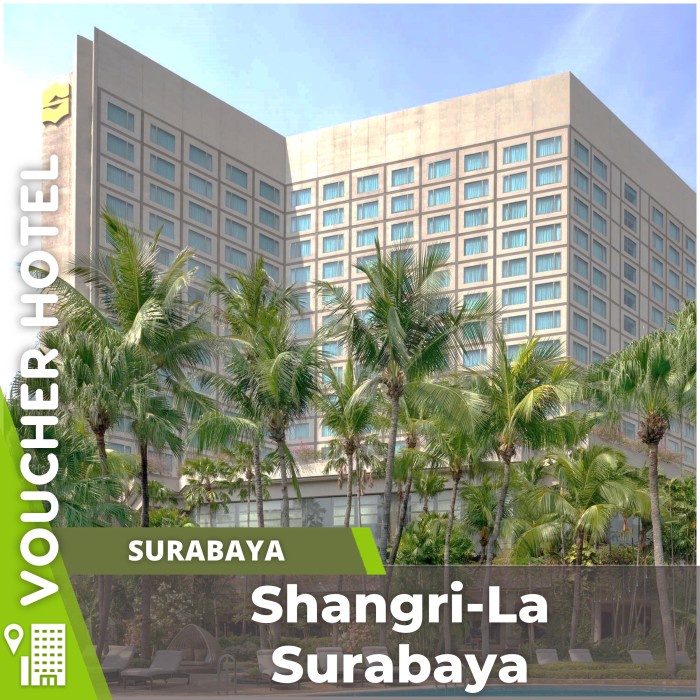 Jual Voucher Hotel ShangriLa Surabaya Indonesia | Shopee Indonesia