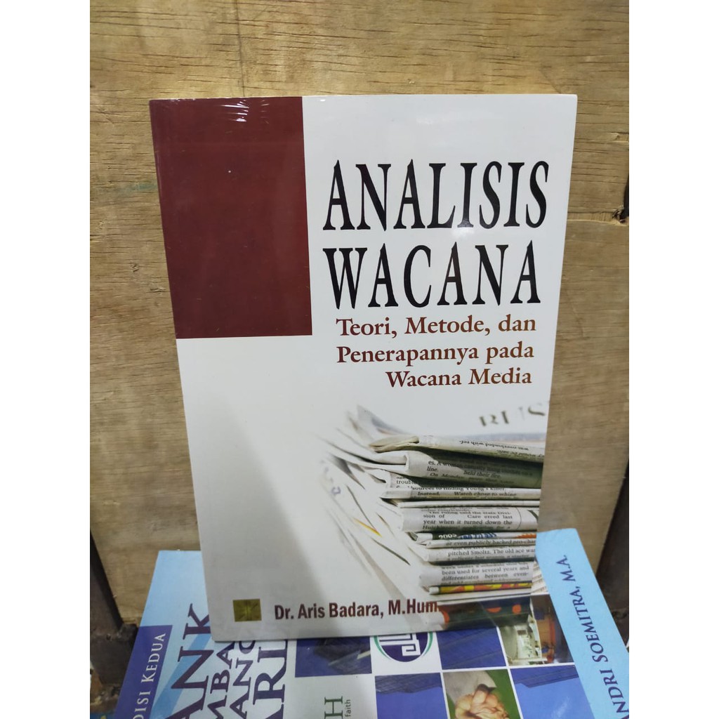 Jual Buku Analisis Wacana. Teori, Metode dan Penerapannya pada Wacana ...