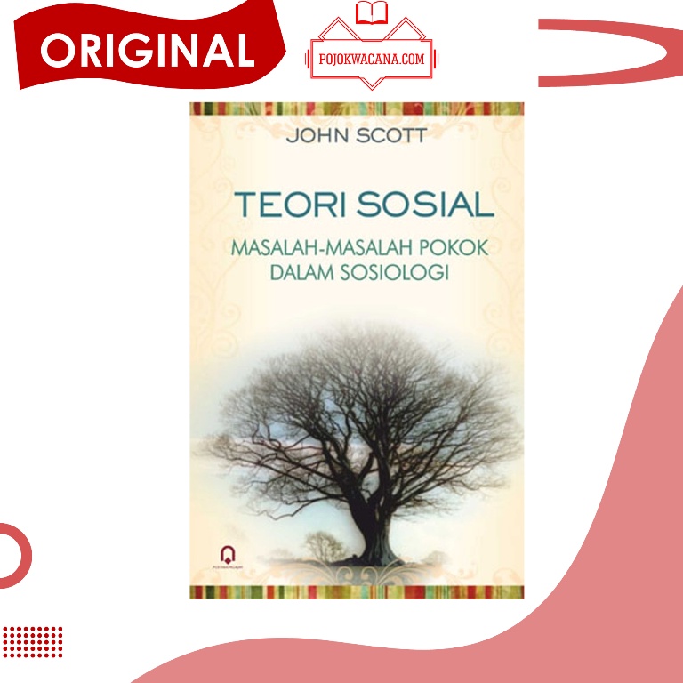 Jual Buku Original - Teori Sosial Masalah-Masalah Pokok Dalam Sosiologi ... Jual Buku Original - Teori Sosial Masalah-Masalah Pokok Dalam Sosiologi ...