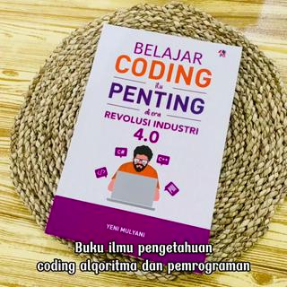 Jual Buku Teknik Informatika Belajar Coding itu Penting di Era Revolusi ...
