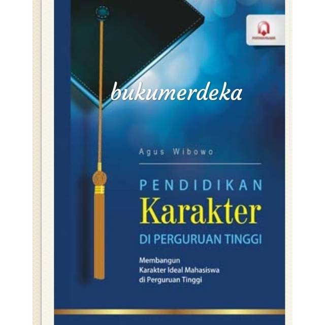 Jual Pendidikan Karakter di Perguruan Tinggi membangun karakter ideal ... Jual Pendidikan Karakter di Perguruan Tinggi membangun karakter ideal ...