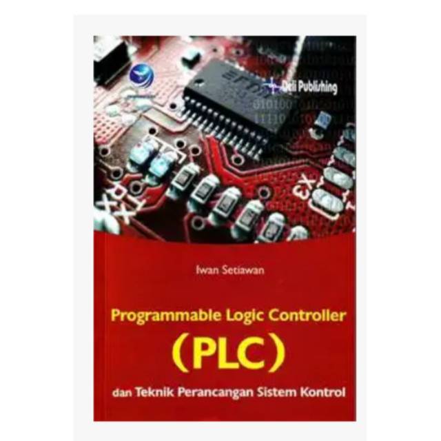 Jual Programmable Logic Controller PLC dan Teknik Perancangan Sistem ... Jual Programmable Logic Controller PLC dan Teknik Perancangan Sistem ...