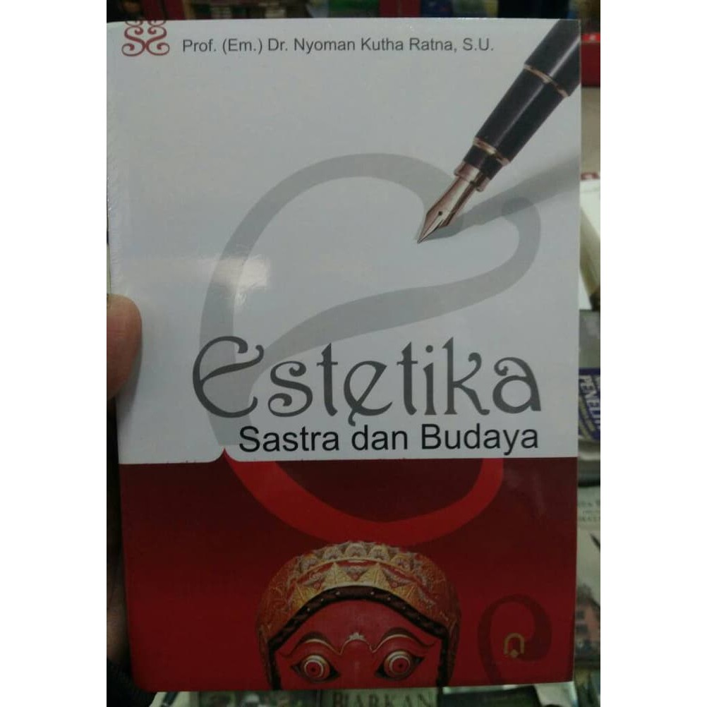 Jual Buku SastraESTETIKA SASTRA DAN BUDAYA Original NYOMAN KUTHA RATNA ...