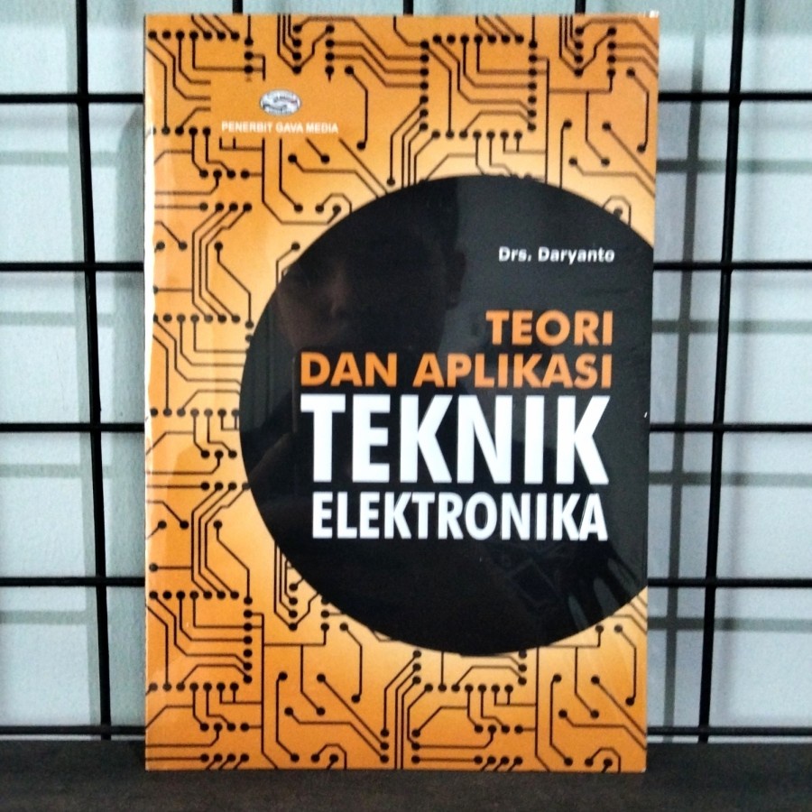 Jual BUKU TEORI DAN APLIKASI TEKNIK ELEKTRONIKA (Drs.Daryanto) | Shopee ...