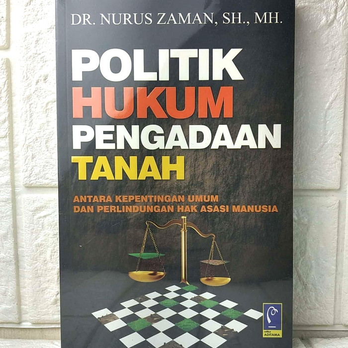 Jual Buku POLITIK HUKUM PENGADAAN TANAH ANTARA KEPENTINGAN UMUM DAN ... Jual Buku POLITIK HUKUM PENGADAAN TANAH ANTARA KEPENTINGAN UMUM DAN ...