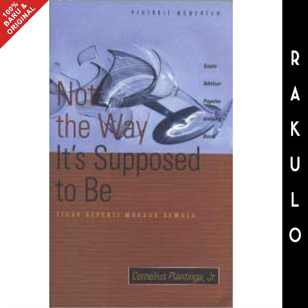 Jual Buku Tidak Seperti Maksud Semula - Cornelius Plantinga Jr | Shopee ...