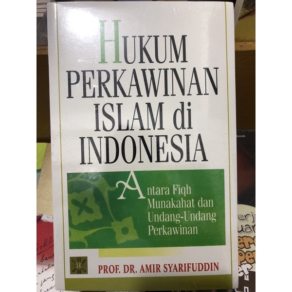 Jual HUKUM PERKAWINAN ISLAM di INDONESIA Antara Fiqh Munakahat dan undang-Undang perkawinan ...