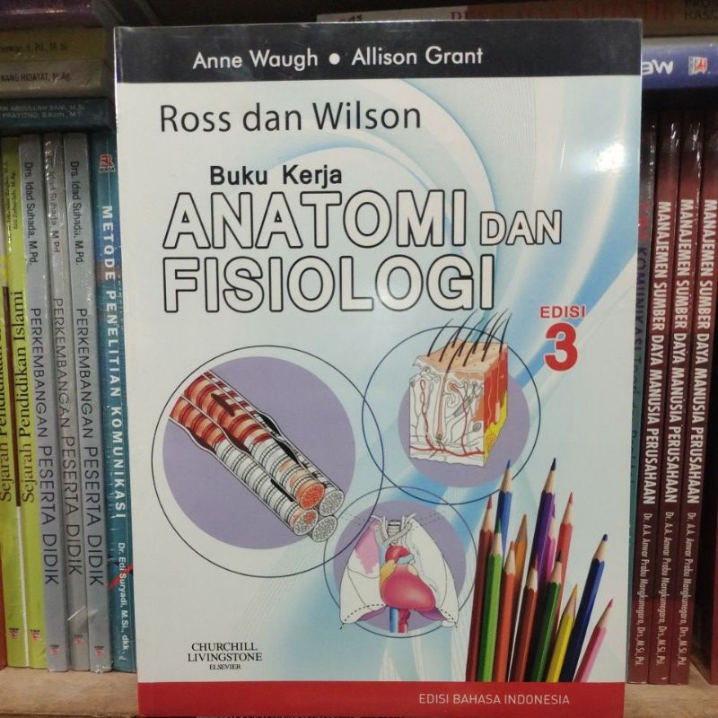 Jual Buku Kerja ANATOMI DAN FISIOLOGI EDISI 3 - Ross dan Wilson | Shopee Indonesia