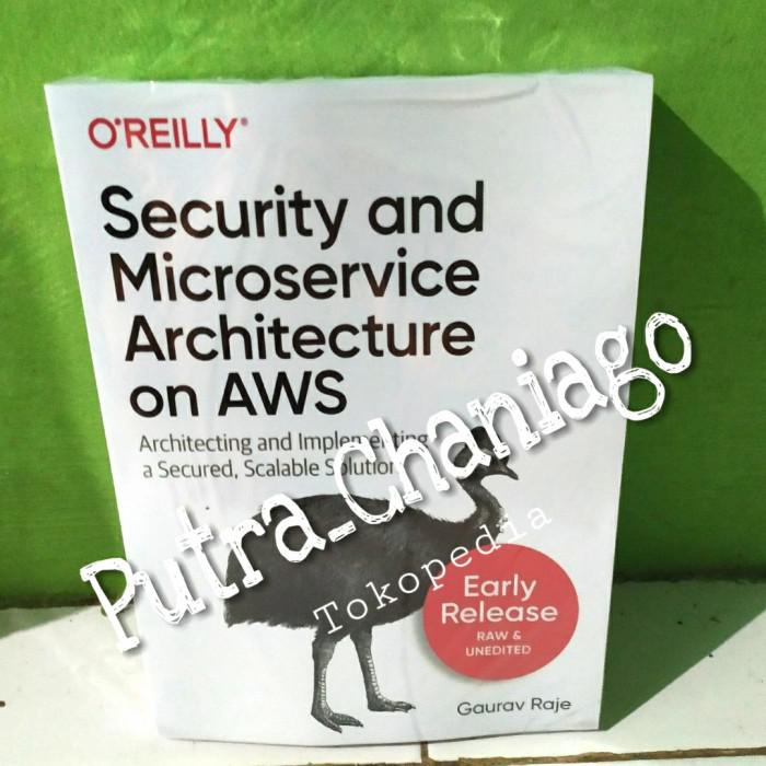 Jual Buku Security And Microservice Architecture On Aws By Gaurav Raje ...