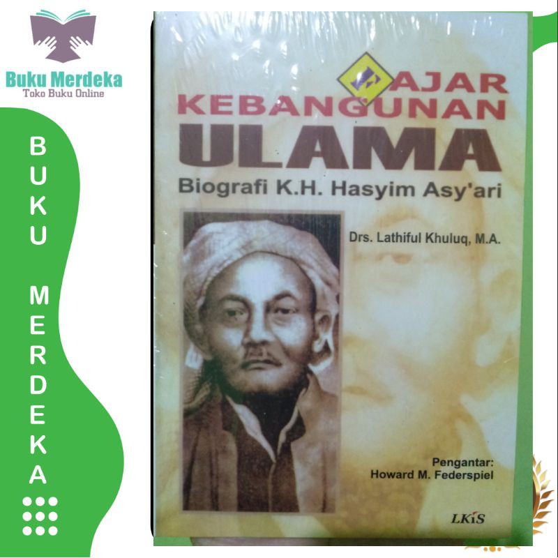 Jual Fajar kebangunan ulama biografi KH Hasyim Asyari - Lathiful Khuluk ...