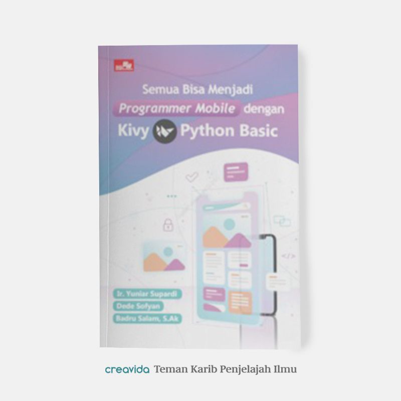 Jual Semua Bisa Menjadi Programmer Mobile dengan Kivy Python Basic ...