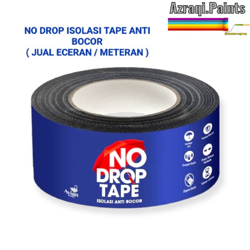 Jual NO DROP ISOLASI ANTI BOCOR JUAL ( ECERAN / METERAN ) ORYGINAL | Shopee Indonesia