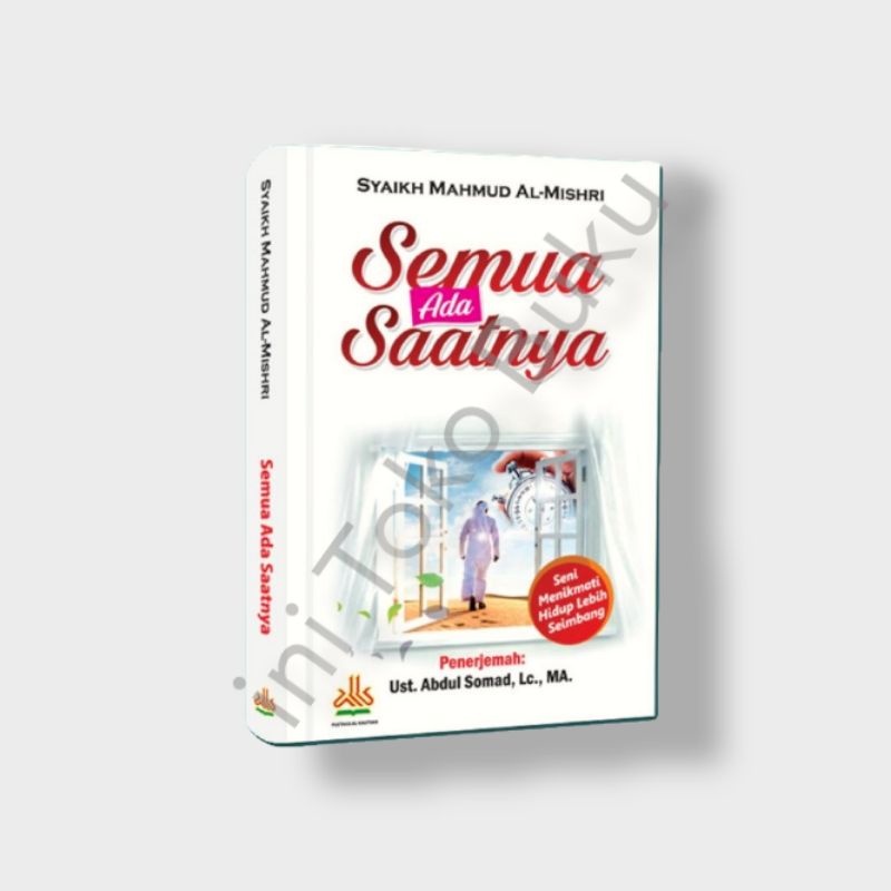 Jual SEMUA ADA SAATNYA - Syaikh Mahmud Al Mishri | Shopee Indonesia
