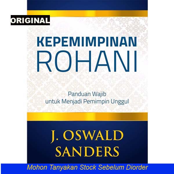 Jual KEPEMIMPINAN ROHANI - Panduan Wajib Untuk Menjadi Pemimpin Unggul ...