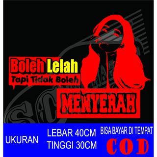 Jual Cutting Sticker Mobil Tulisan Kata - boleh lelah tapi tidak boleh ...