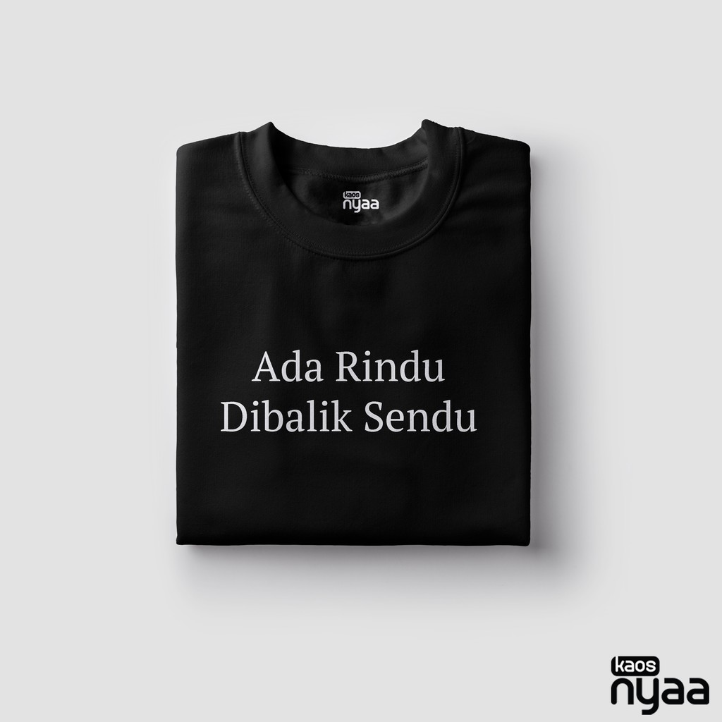 Jual Kaos Tulisan ADA RINDU DIBALIK SENDU / Kaos Kata Katanyaa ...
