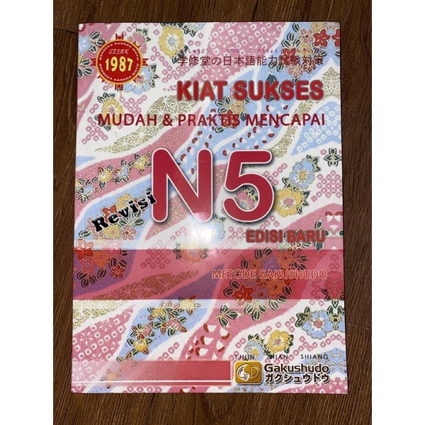 Jual Kiat Sukses Mudah&Praktis Mencapai N5 Metode Gakushudo | Shopee ...