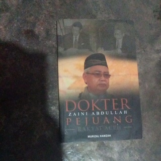 Jual buku biografi dokter Zaini Abdullah pejuang rakyat Aceh | Shopee ...