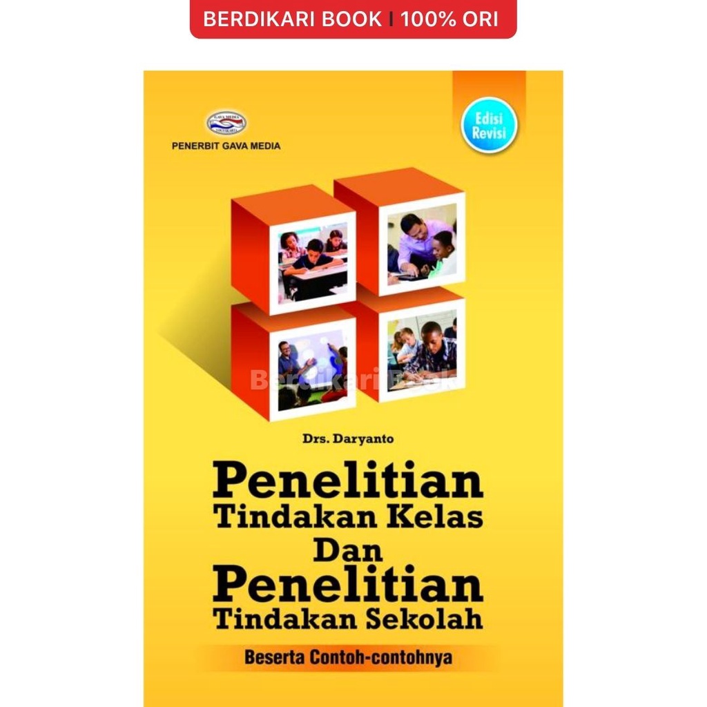 Jual Berdikari - Penelitian Tindakan Kelas dan Penelitian Tindakan ...