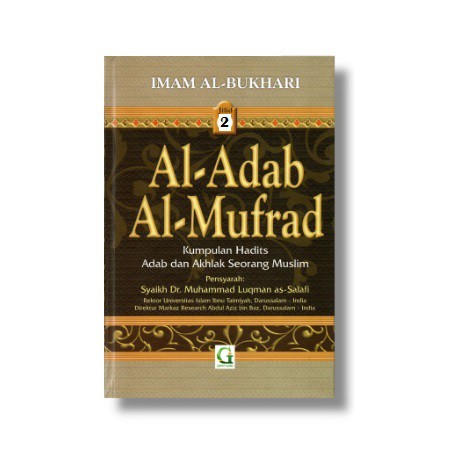 Jual BUKU KITAB AL ADAB AL MUFRAD JILID 2 IMAM AL BUKHARI GRIYA ILMU ...