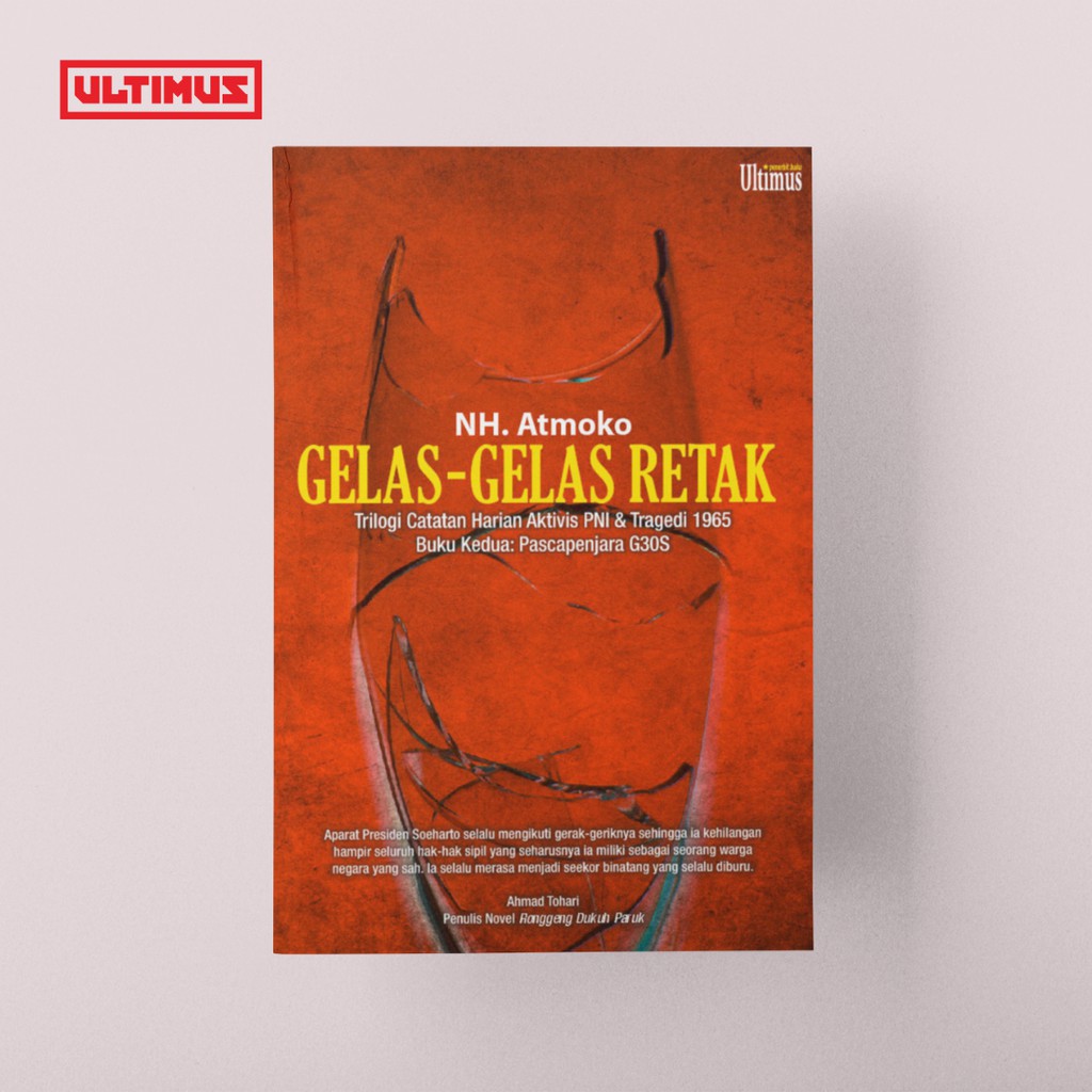 Jual GELAS-GELAS RETAK | Trilogi Catatan Harian Aktivis PNI & Tragedi ...