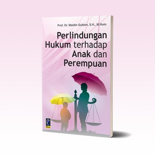 Jual Buku Perlindungan Hukum Terhadap Anak dan Perempuan Indonesia|Shopee Indonesia