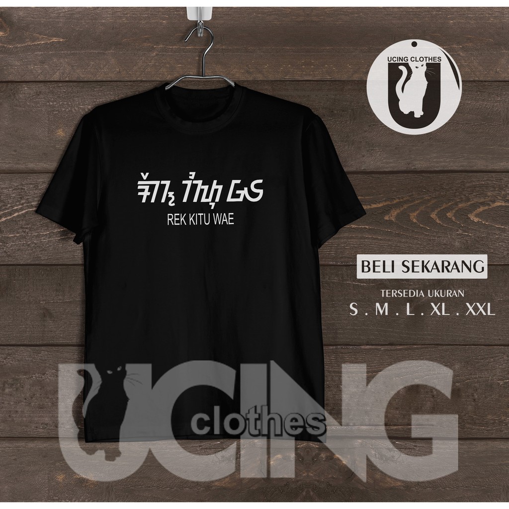 Kaos Baju Rek Kitu Wae Aksara Sunda Kaos Distro | Shopee Indonesia Kaos Baju Rek Kitu Wae Aksara Sunda Kaos Distro | Shopee Indonesia