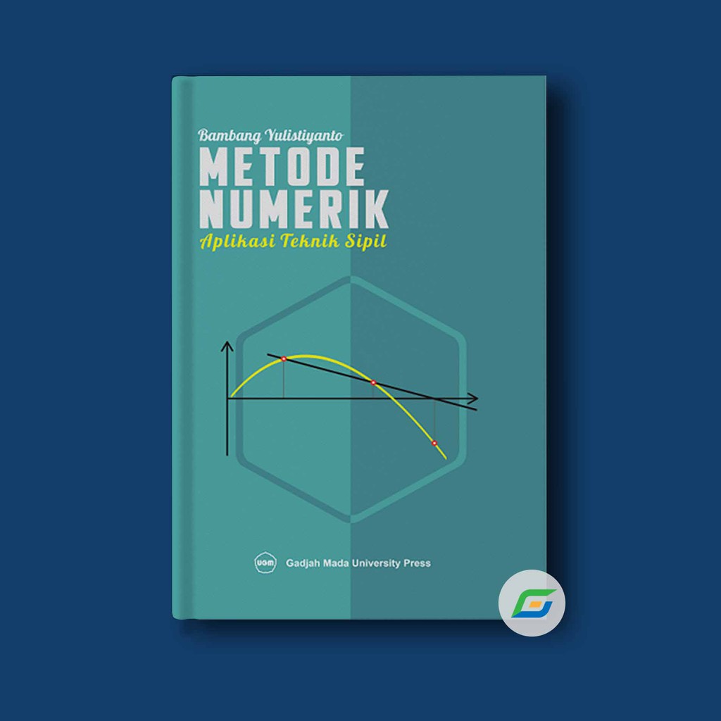 Jual Metode Numerik Aplikasi untuk Teknik Sipil - Bambang Yulistiyanto ...