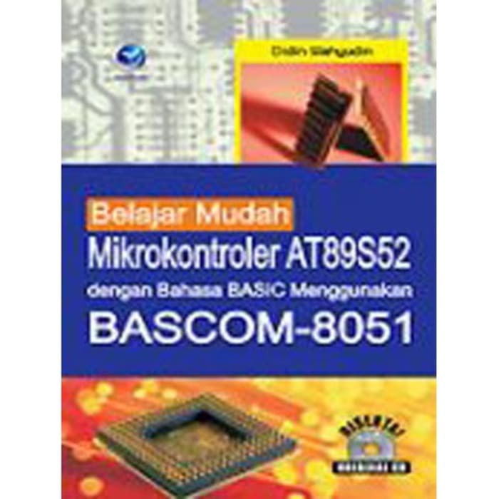 Jual Belajar Mudah Mikrokontroler AT89S52 Dengan Bahasa Basic ... Jual Belajar Mudah Mikrokontroler AT89S52 Dengan Bahasa Basic ...